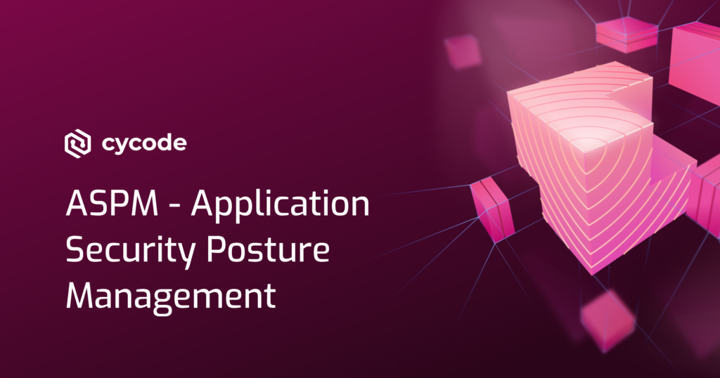 Cycode Aspm Application Security Posture Management
