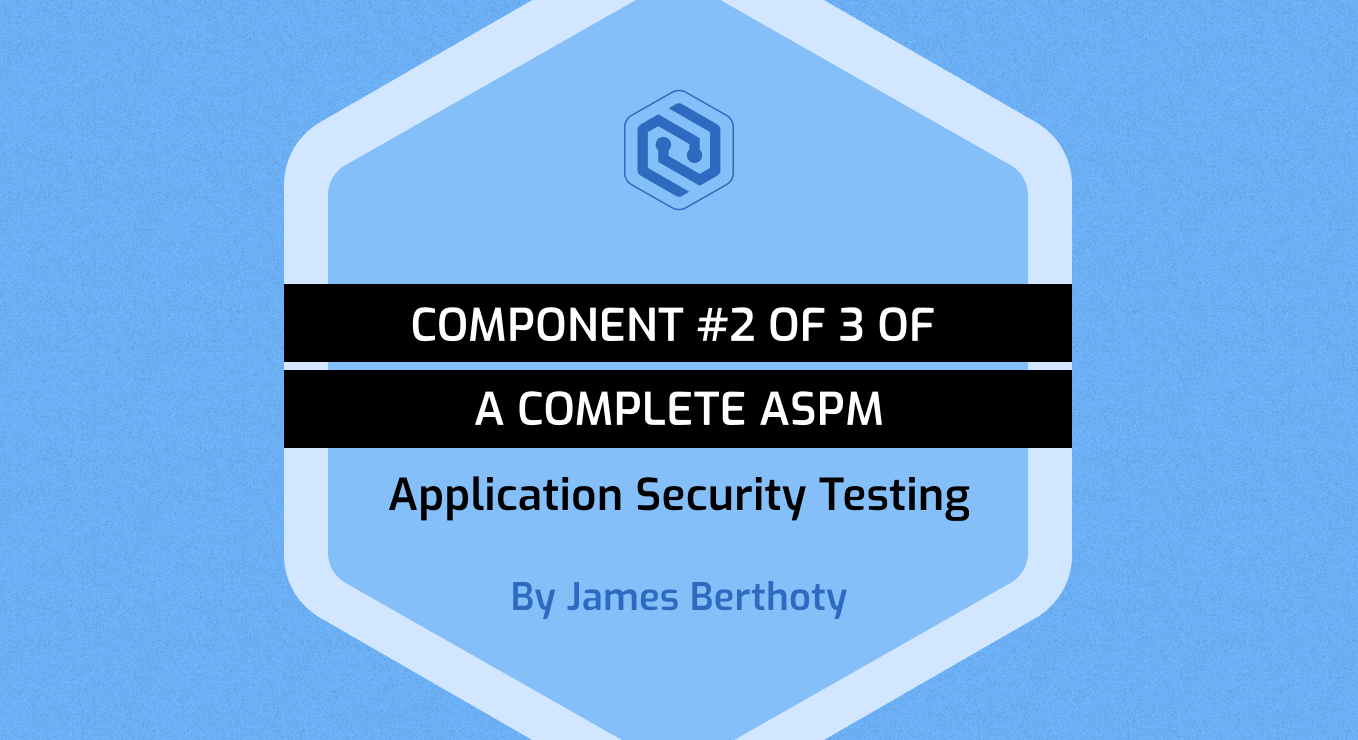 ASPM Component 2: Application Security Testing | Cycode